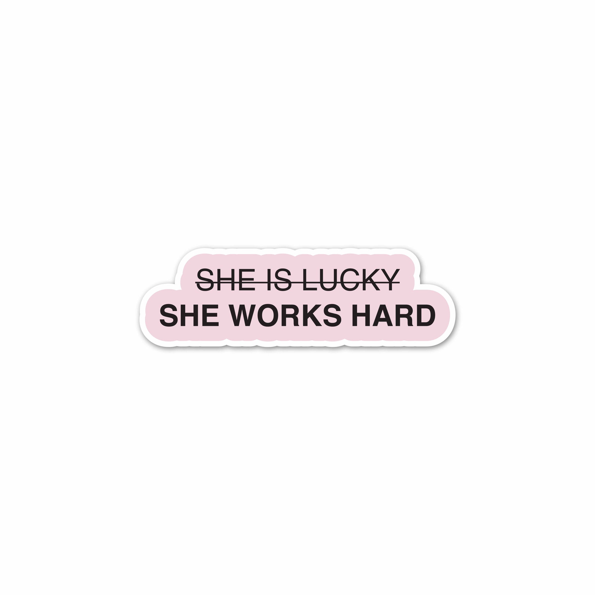She Works Hard Sticker – CellSkin Beirut