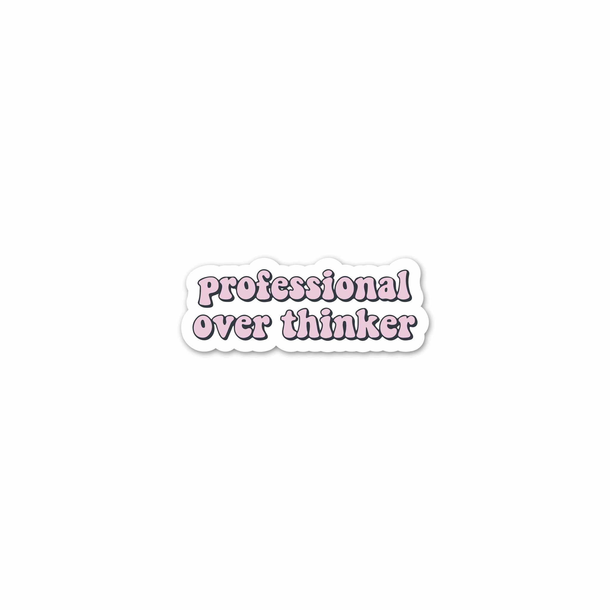 Professional Overthinker Sticker – CellSkin Beirut